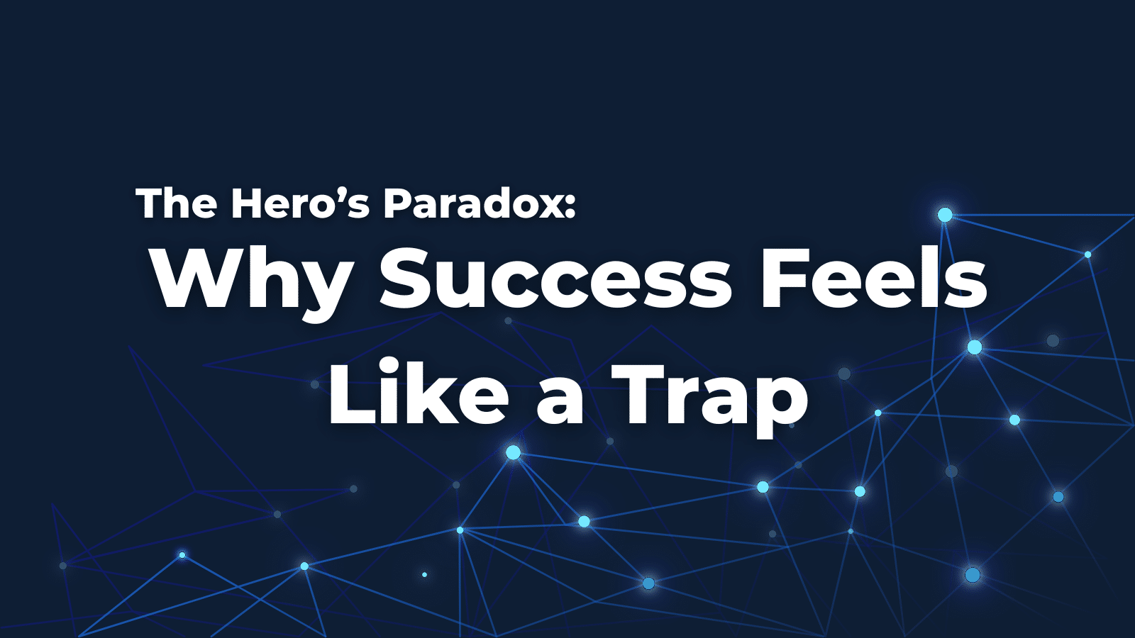 The Hero’s Paradox: Why Success Feels Like a Trap - Gestalt Business ...